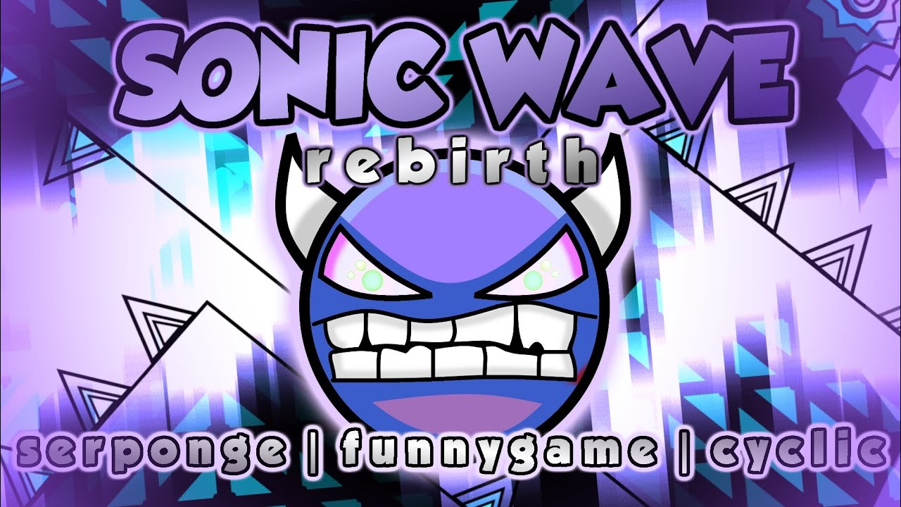 Geometry Dash Sonic Wave Rebirth